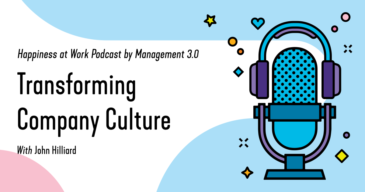 Transforming Company Culture Management 3 0 Podcast