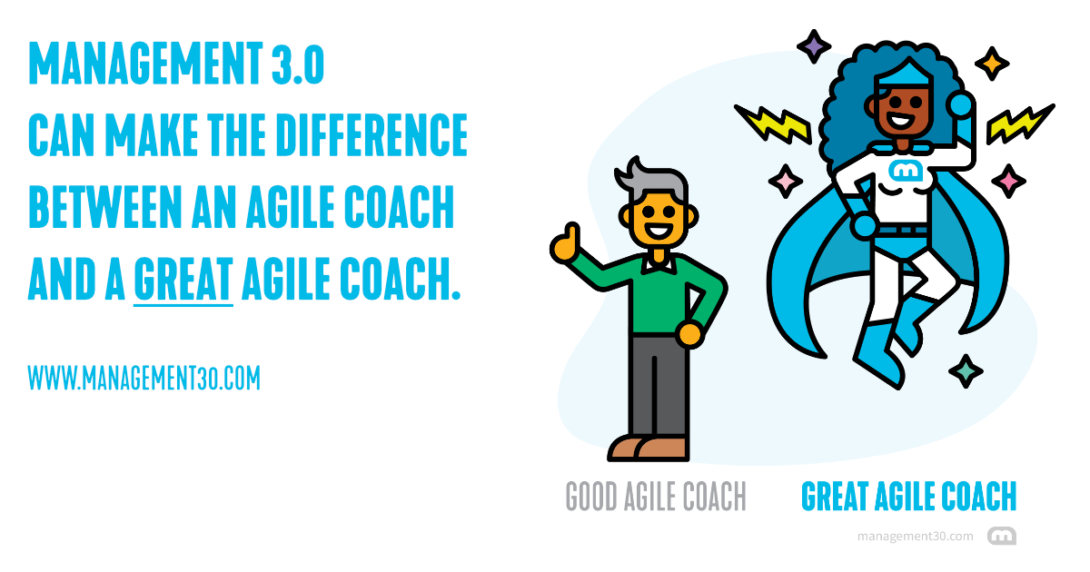 Agile Coach Tools: Why Management 3.0 is essential for Agile Coaches